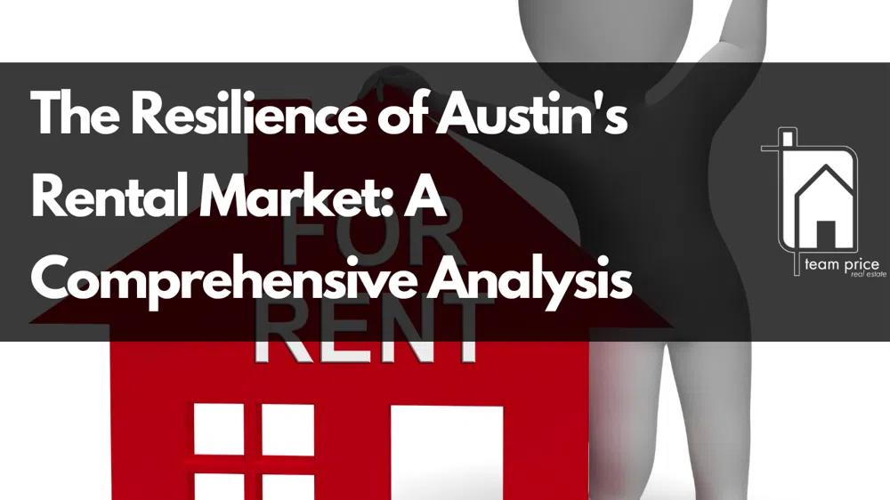 Austin Rental Market: Resilient Growth and Stability | Team Price Real ...